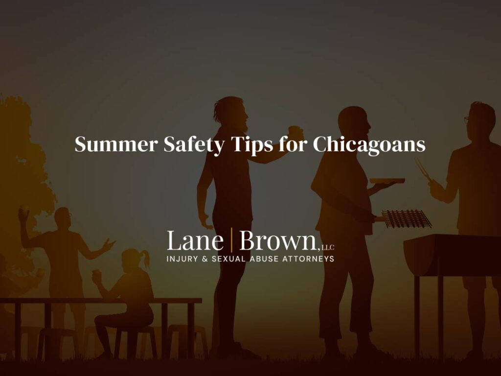 Summer Safety Tips for Chicagoans | Lane Brown, LLC