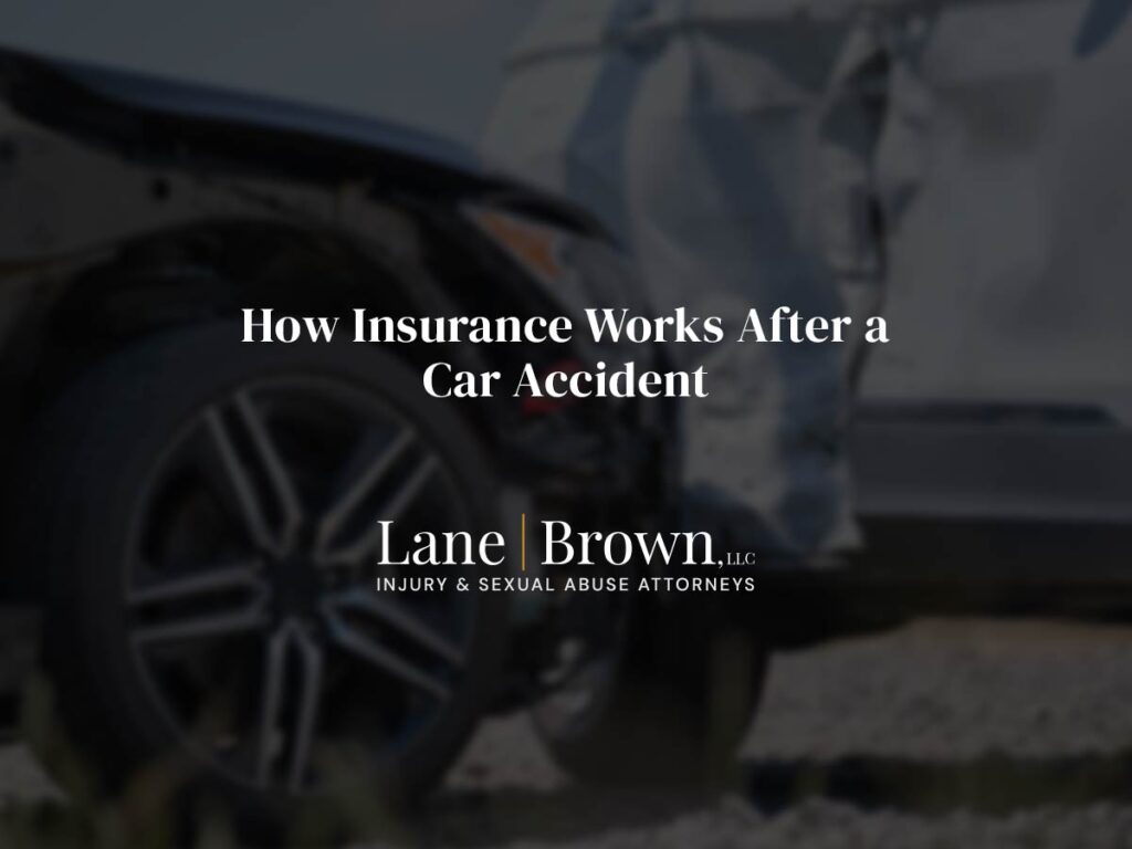How Insurance Works After a Car Accident | Lane Brown, LLC
