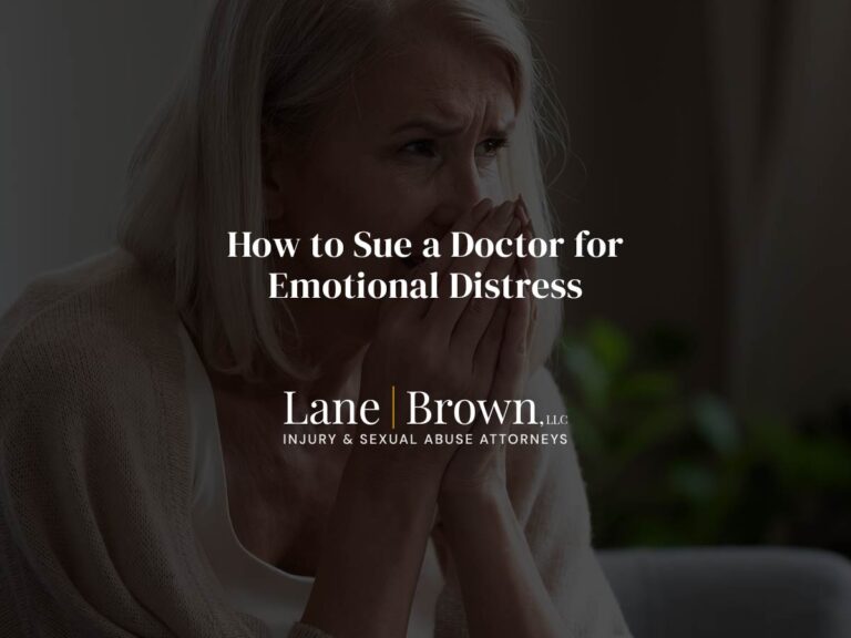 How to Sue a Doctor for Emotional Distress | Lane Brown, LLC