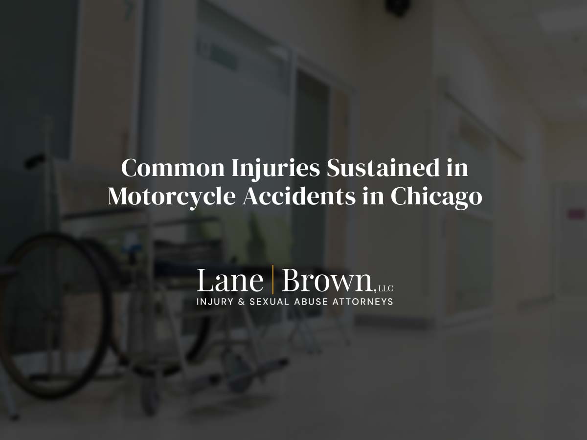 Injuries Sustained in Motorcycle Accidents | Chicago, IL | Lane Brown, LLC
